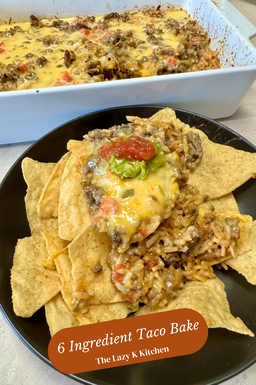 6 Ingredient Taco Bake - The Lazy K Kitchen