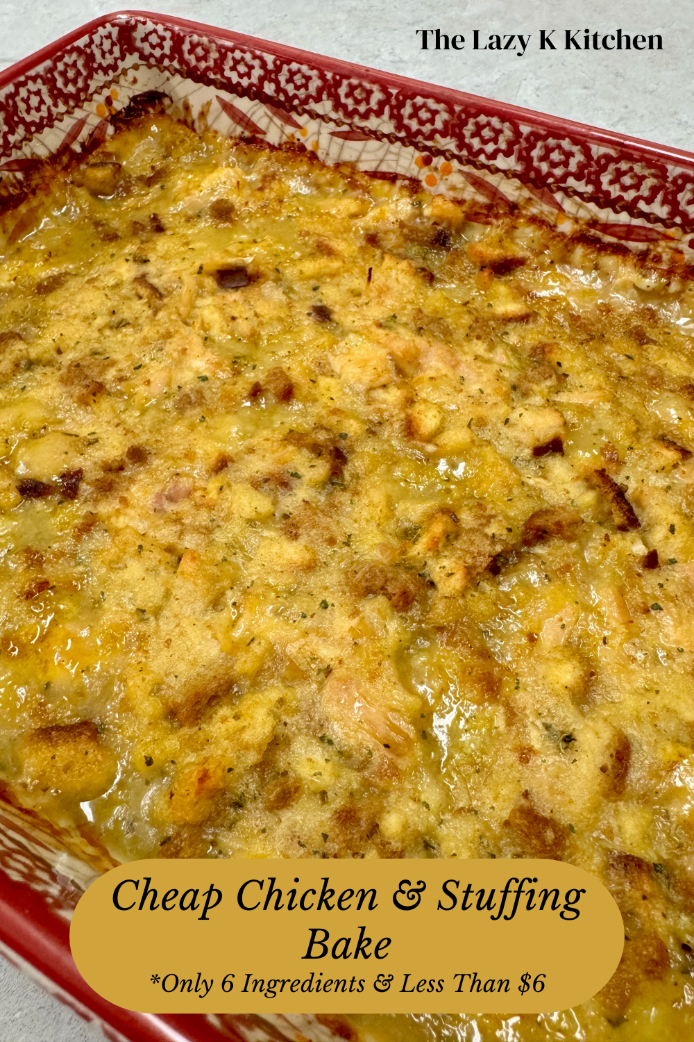 Cheap Chicken and Stuffing Bake - The Lazy K Kitchen